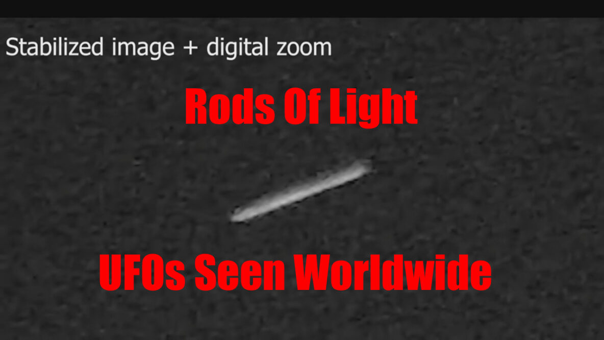 Rods Of Light UFOs Seen Across The World - Signs Of The Last Days