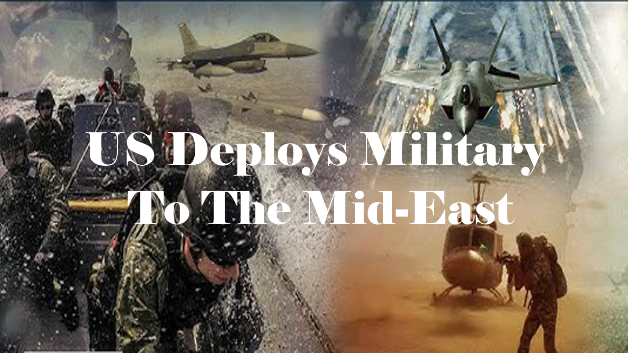 US Deploys Military To Mid-East Says Attack Imminent - Signs Of The ...