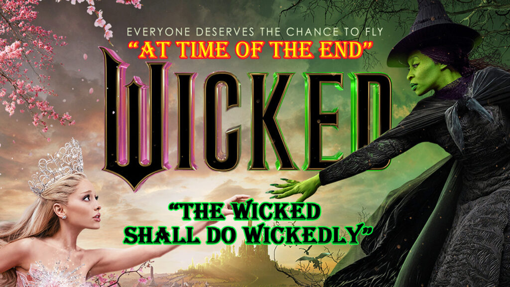 Movie “Wicked” Is a Sign of the End Time Per This Bible Prophecy ...
