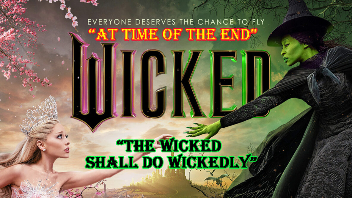 Movie “Wicked” Is a Sign of the End Time Per This Bible Prophecy ...